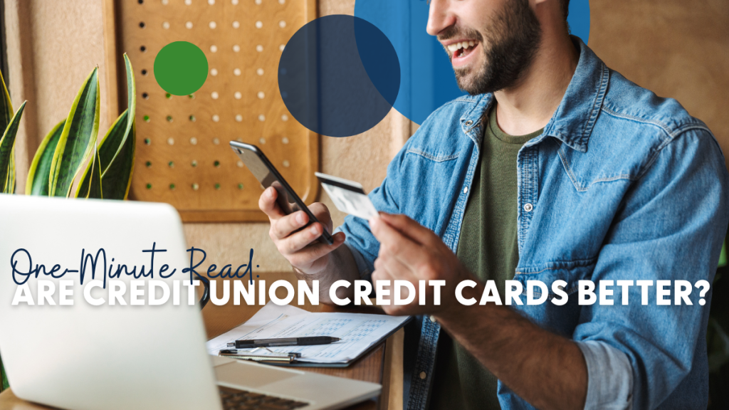 One Minute Read: Are Credit Union Credit Cards Better? - PEFCU Blog